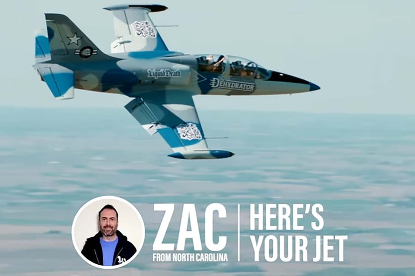 Liquid Death's jet plane has been won by Zac in North Carolina